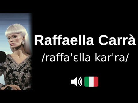 How to pronounce 'Raffaella Carrà' (CORRECTLY!)