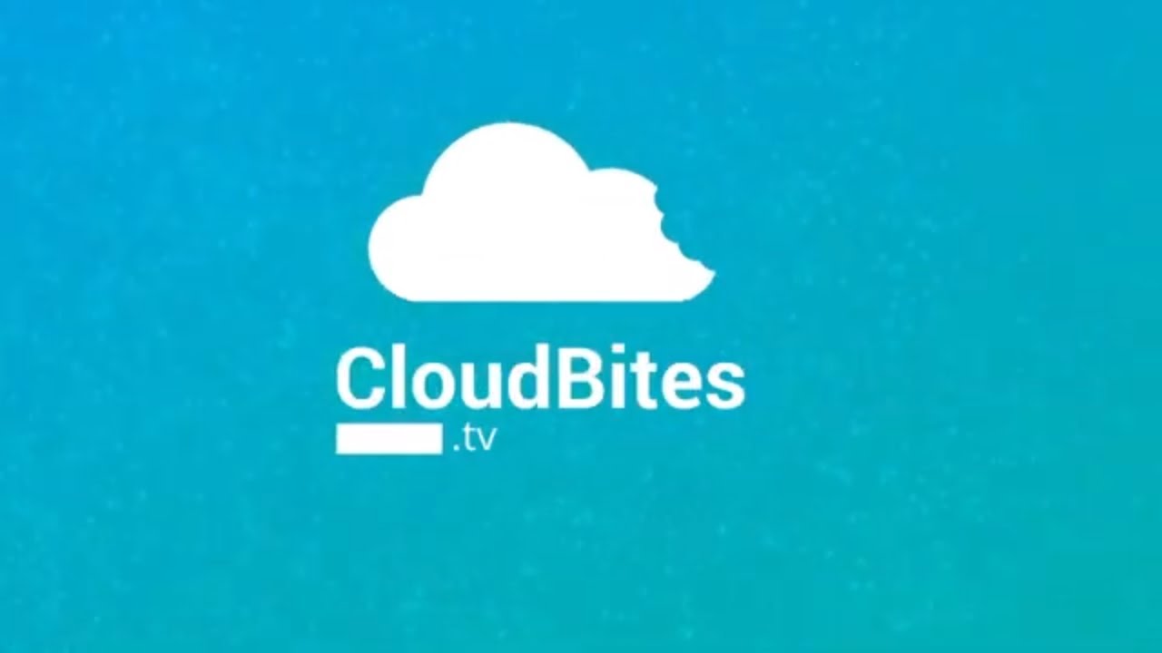 Welcome to CloudBites.tv