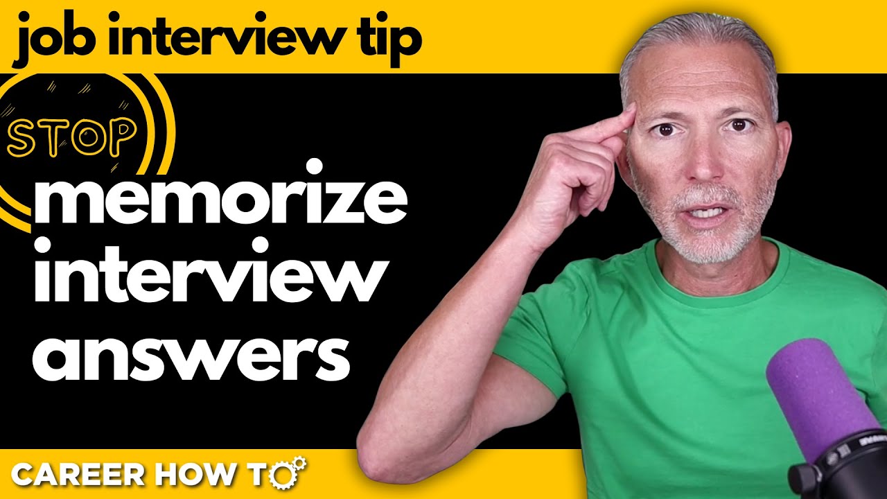 There is NO Need to Memorize Job Interview Answers