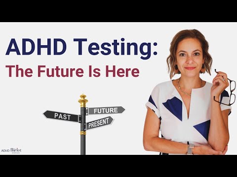 ADHD Testing: The Future Is Here