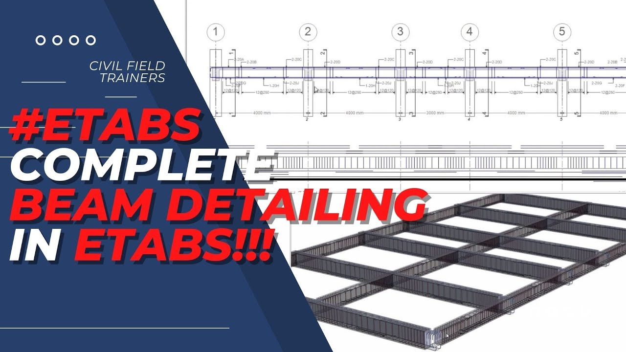 Master Beam Detailing in Etabs 21: The Ultimate Guide