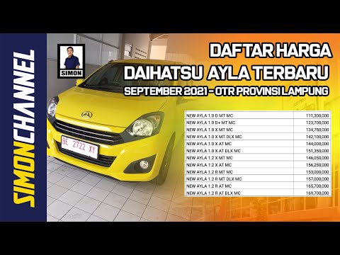 Daftar Harga Daihatsu Ayla Terbaru September 2021 - OTR Provinsi Lampung - Indonesia