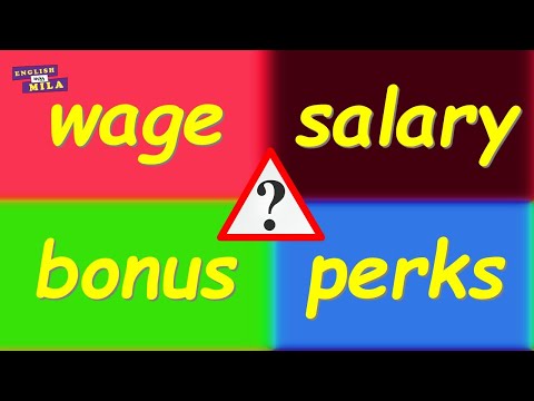 Difference between WAGE, SALARY, BONUS, PERKS -- Commonly Confused Words - Commonly Misused Words