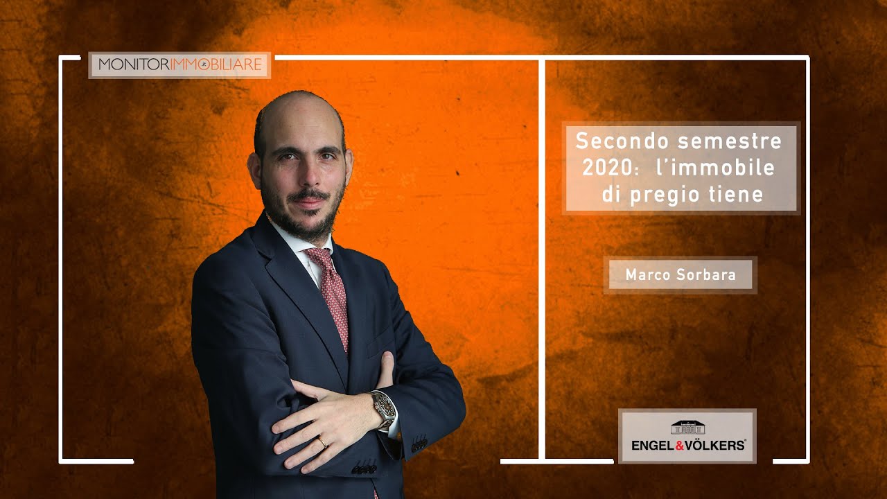Marco Sorbara: Secondo semestre 2020, l'immobile di pregio tiene ...