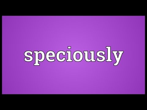 Speciously Meaning