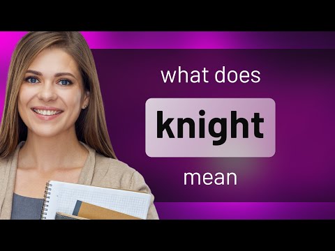 Knight | what is KNIGHT definition