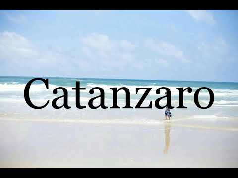 How To Pronounce Catanzaro🌈🌈🌈🌈🌈🌈Pronunciation Of Catanzaro