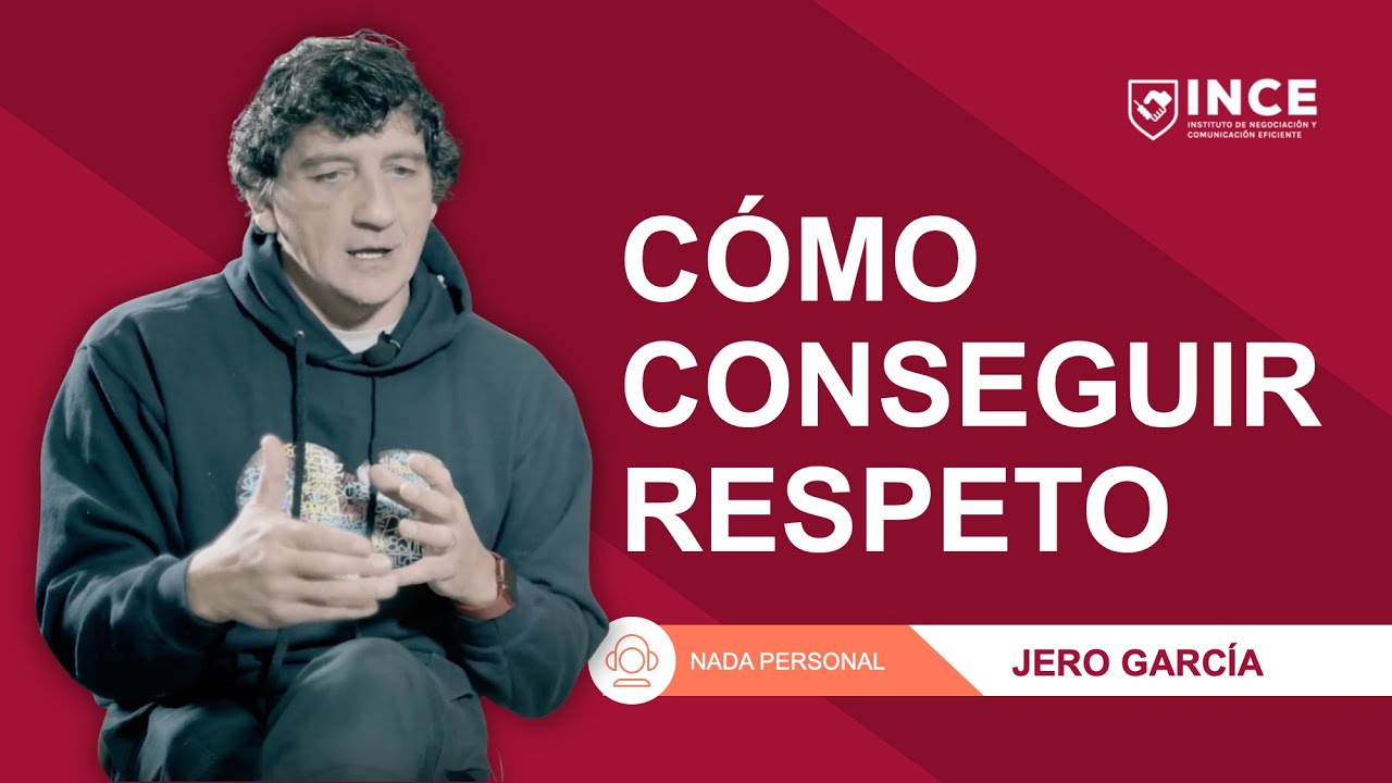 CÓMO CONSEGUIR RESPETO - esto recomienda Jero García para ser respetado