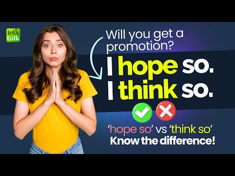 I hope so VS I think so | Confusing English Words | English Grammar Doubts Solving #learnenglish
