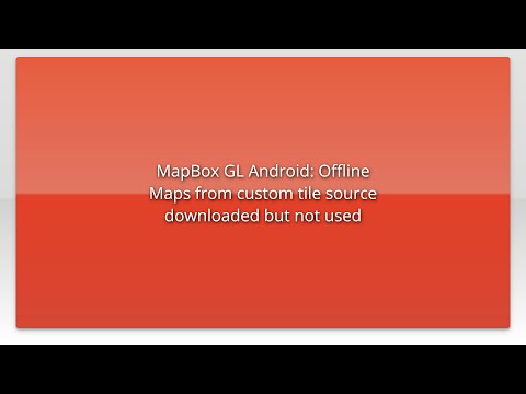 MapBox GL Android: Offline Maps from custom tile source downloaded but not used