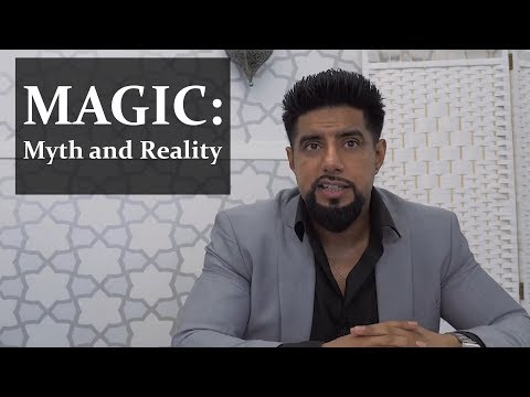 Magic: Myth and Reality in Islam by Mufti Abu Layth