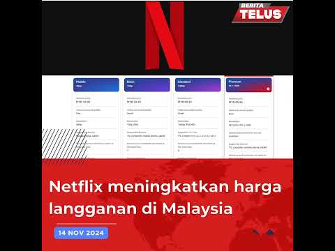 Netflix meningkatkan harga langganan di Malaysia