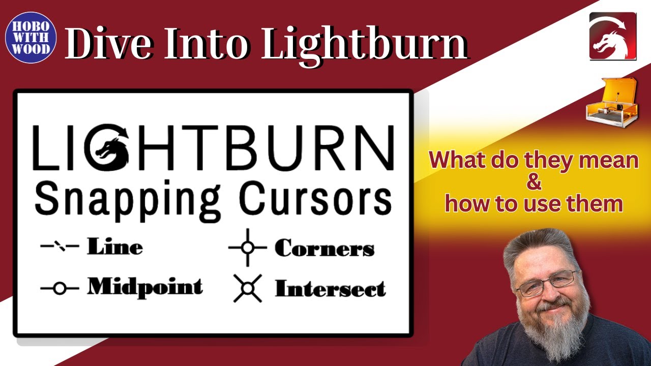 Lightburn Snapping Cursors Explained