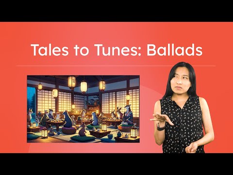 Tales to Tunes: Characteristics of Ballads in Poetry