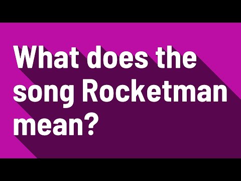 What does the song Rocketman mean?