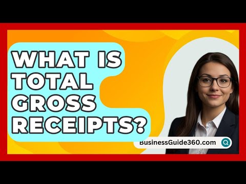 What Is Total Gross Receipts? - BusinessGuide360.com