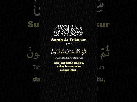 Al Quran Dan Terjemahan - Surah At Takasur Ayat 4