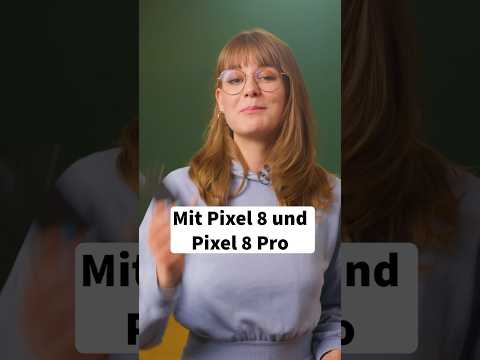Die KI-Magie von Google Pixel 8 & Pixel 8 Pro