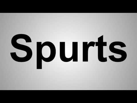 How To Pronounce Spurts