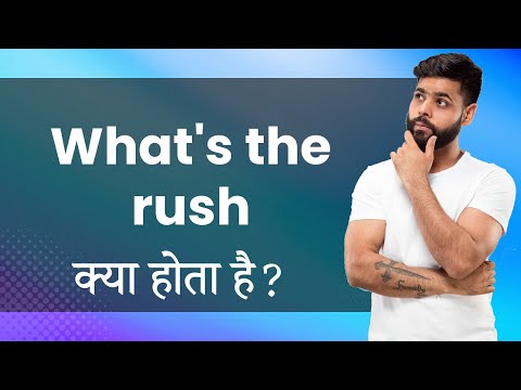 What's the rush: Hindi Meaning with Examples & Synonyms | जल्दी क्यों है? Ka Matlab 📚