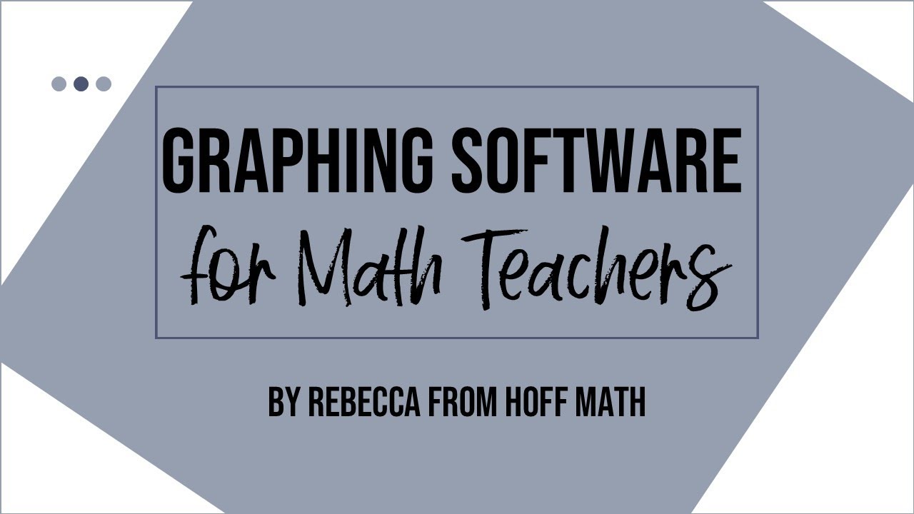 Graphing Software for Math Teachers
