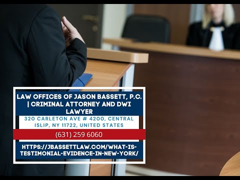What is Testimonial Evidence? by Jason Bassett
