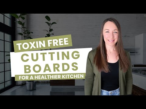 Non Toxic Cutting Boards for your Healthy Kitchen