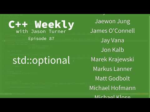 C++ Weekly - Ep 87 - std::optional
