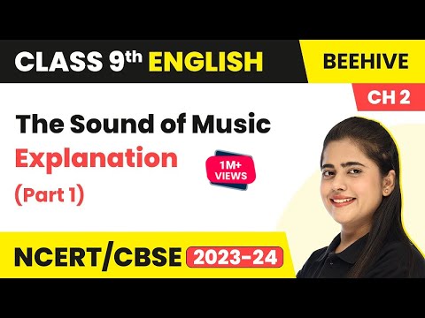 The Sound of Music (Part 1) | Class 9 English Beehive Chapter 2 Evelyn Glennie Explanation (Part 1)