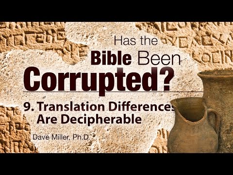 9. Translation Differences Are Decipherable | Has the Bible Been Corrupted?