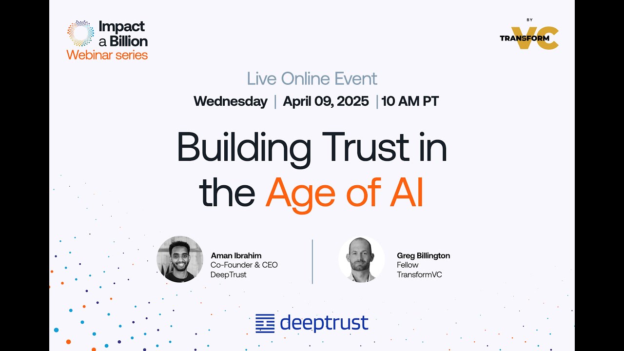 Deeptrust - Impact a Billion Webinar