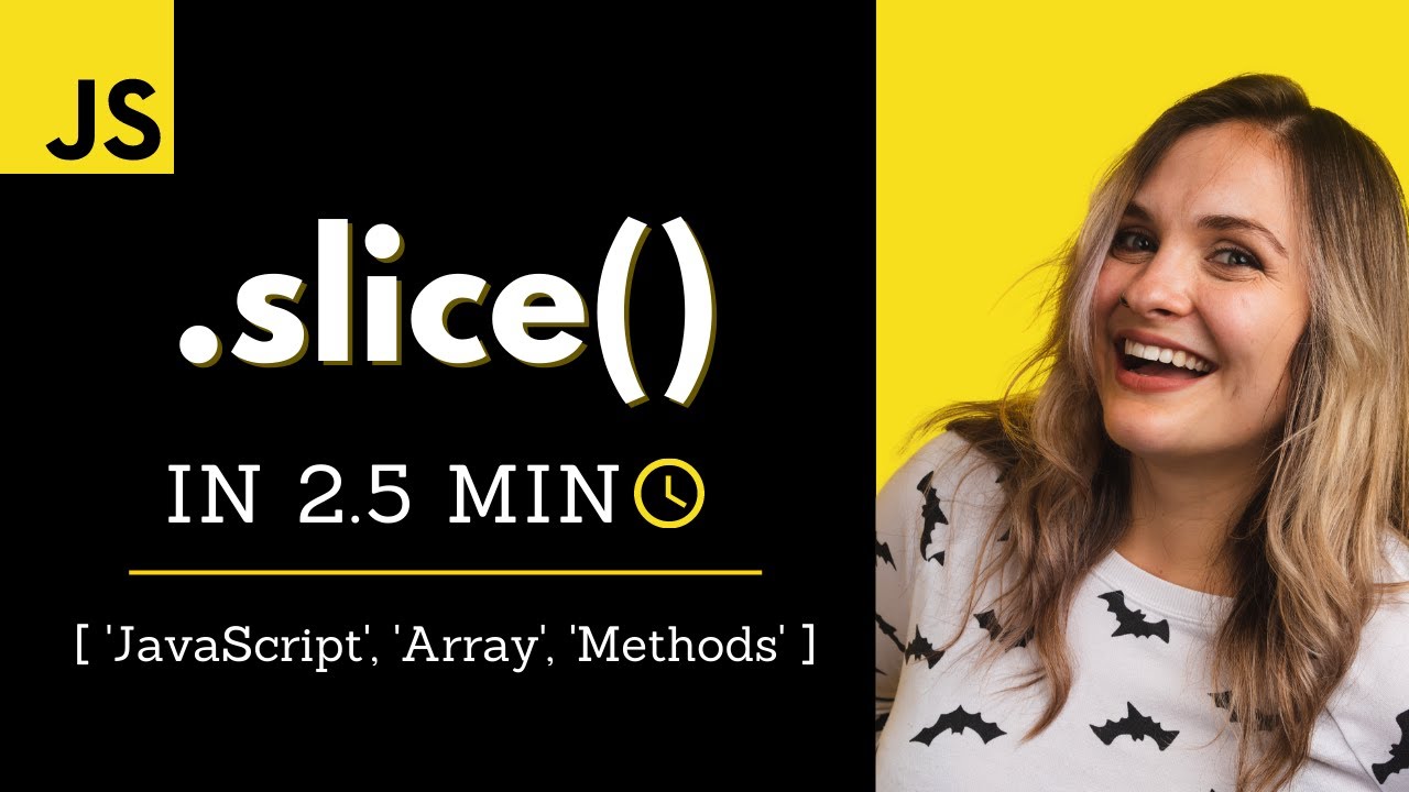 JavaScript Slice in 2.5 min!