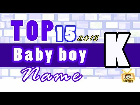 Baby Boy Names Start With K, 2018 's Top15, Unique Baby Names 2018