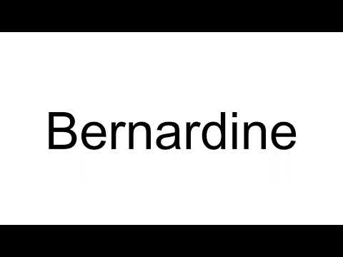 How to Pronounce Bernardine (English)