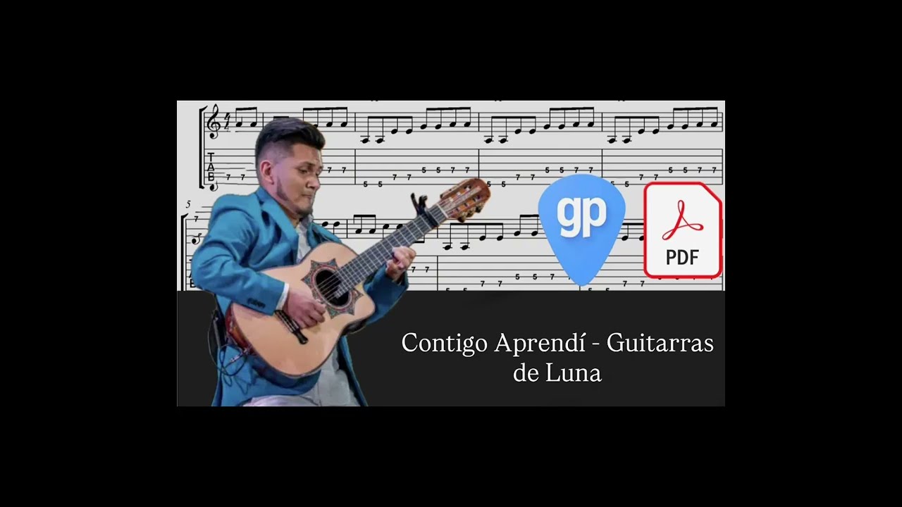 Contigo Aprendí - Guitarras de Luna PDF AND Guitar PRO Tabs [TABS]