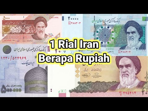 1 Rial Iran Berapa Rupiah Sekarang - Konversi Mata Uang Berdasarkan Kurs Hari ini