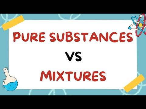 Pure Substances VS Mixtures