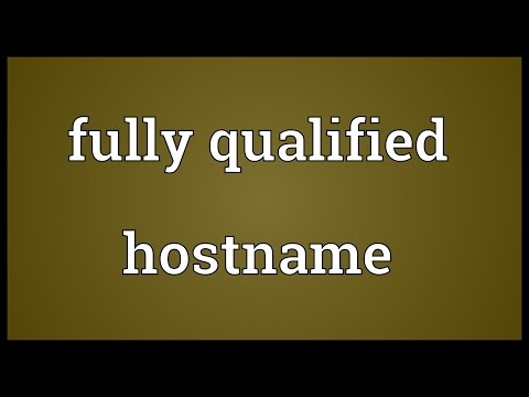 Fully qualified hostname Meaning