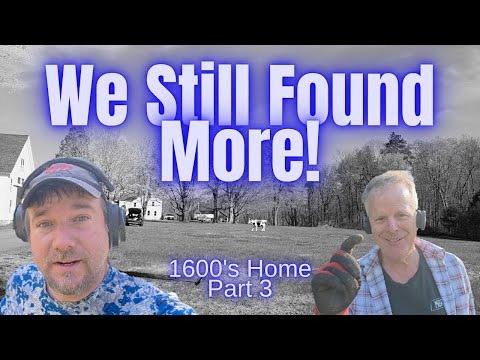 Back to the 1600's property..More SILVER, More Old Coins and Relics.