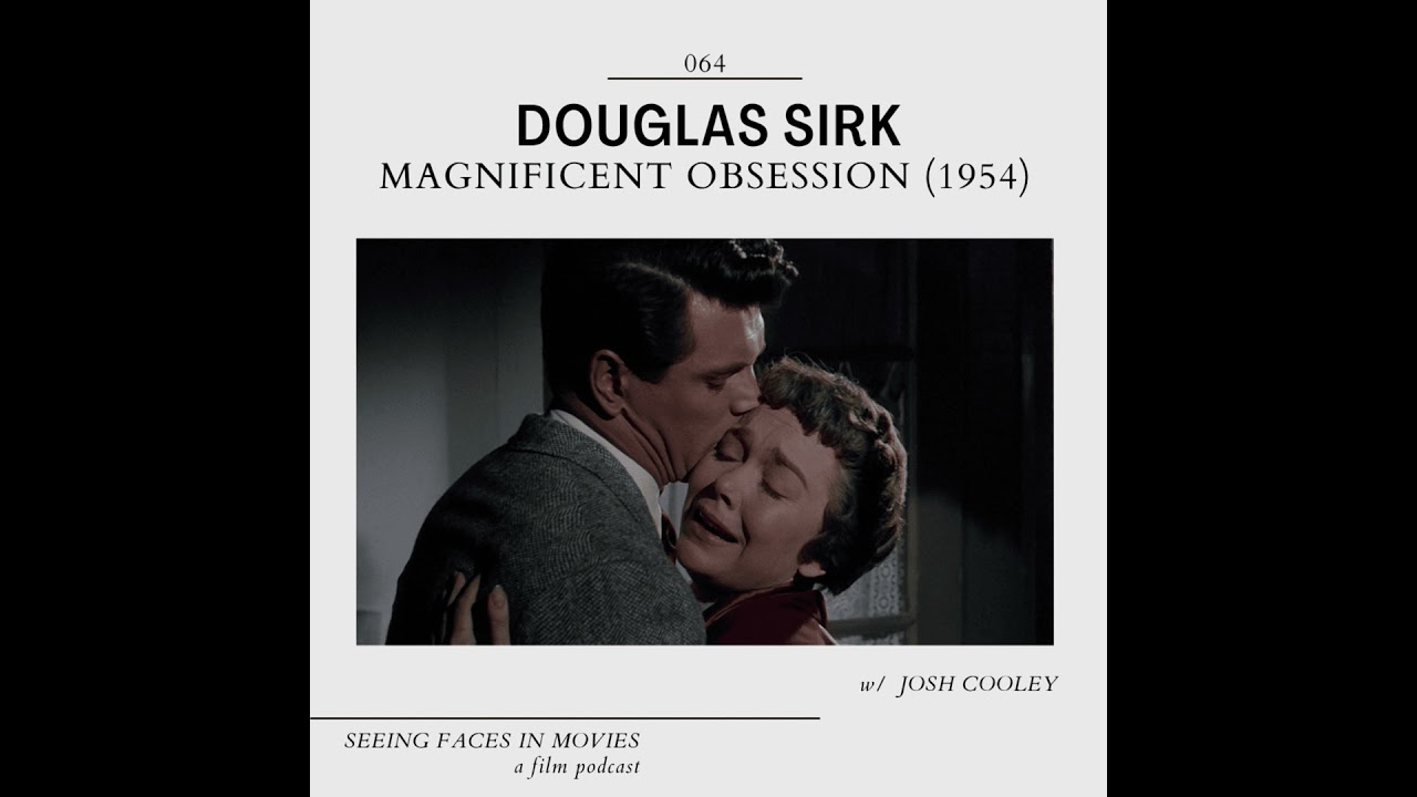 Magnificent Obsession (Douglas Sirk 1954) w/ Josh Cooley