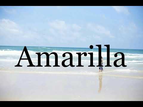 How To Pronounce Amarilla🌈🌈🌈🌈🌈🌈Pronunciation Of Amarilla