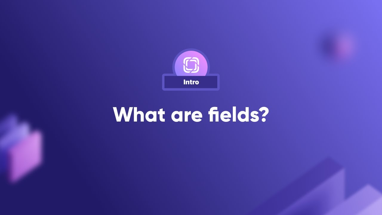 What are fields? | Prismic Tutorial