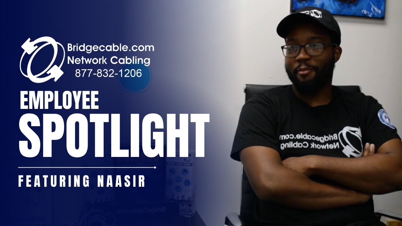 BridgeCable.com | Employee Spotlight Video with Naasir of the Philadelphia Network Cabling Team