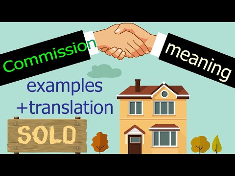 Commission meaning | 8 meaning of commission as noun and verb with example sentences and translation