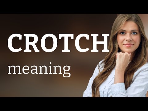 Crotch • meaning of CROTCH