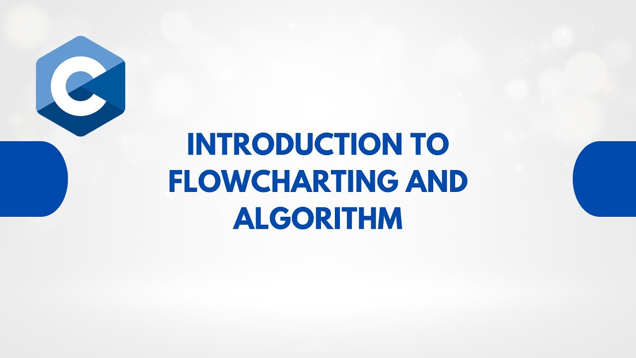 C Programming for Beginners #2 – Introduction to Flowcharting and Algorithm