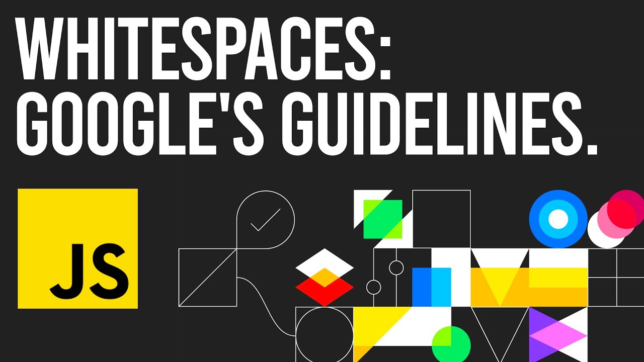 How to Format JavaScript Code  | Google’s JavaScript Guidelines