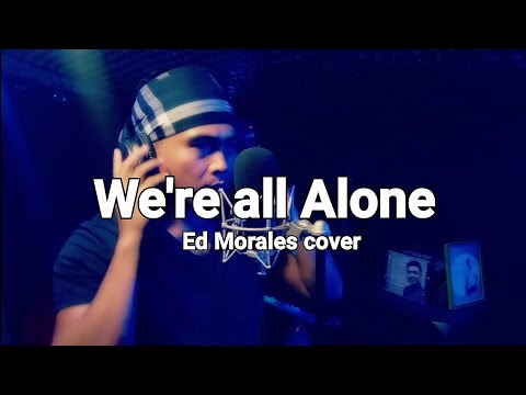 We're all alone|Ed Morales cover