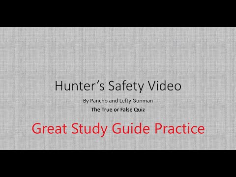 Hunter Safety Practice Quiz (NOT ACTUAL QUESTIONS DURING A CLASS) True or False Quiz S1 E3