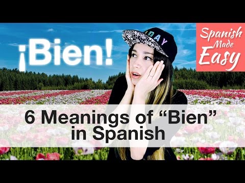 6 Meanings of the word "Bien" | Spanish Lessons